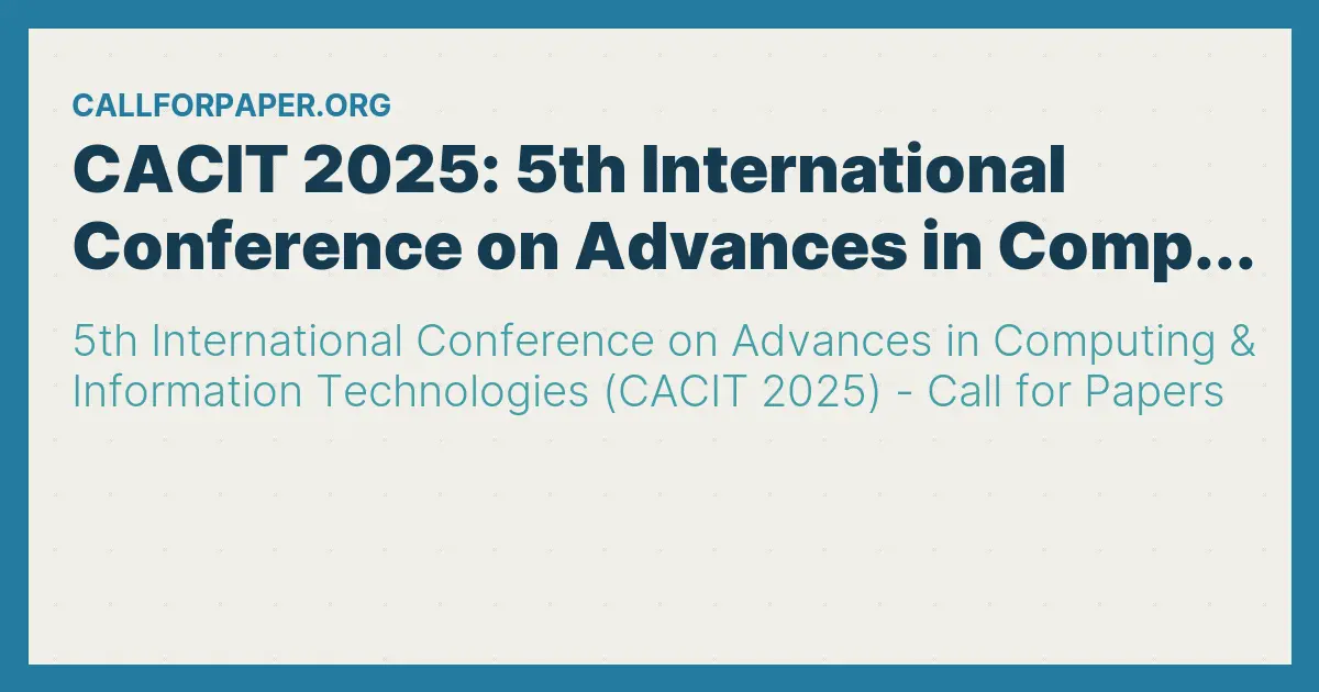 CACIT 2025: 5th International Conference on Advances in Comp...