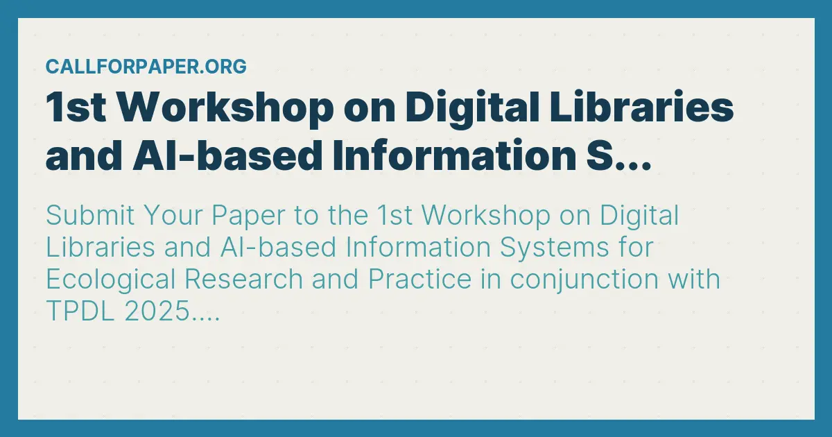 1st Workshop on Digital Libraries and AI-based Information S...