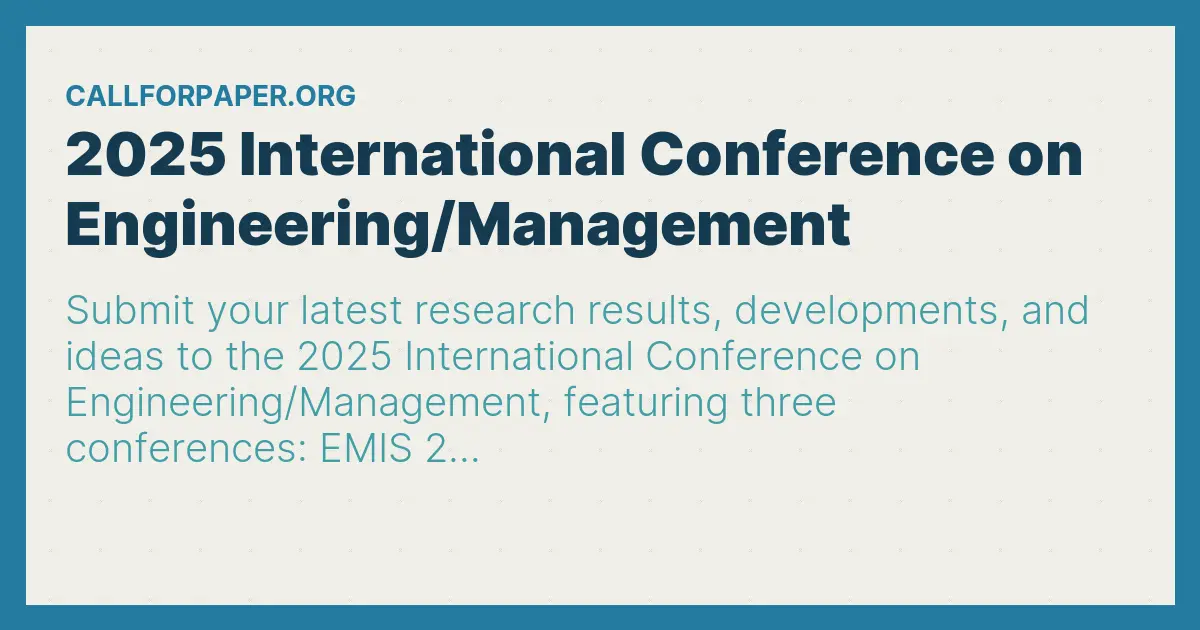 2025 International Conference on Engineering/Management