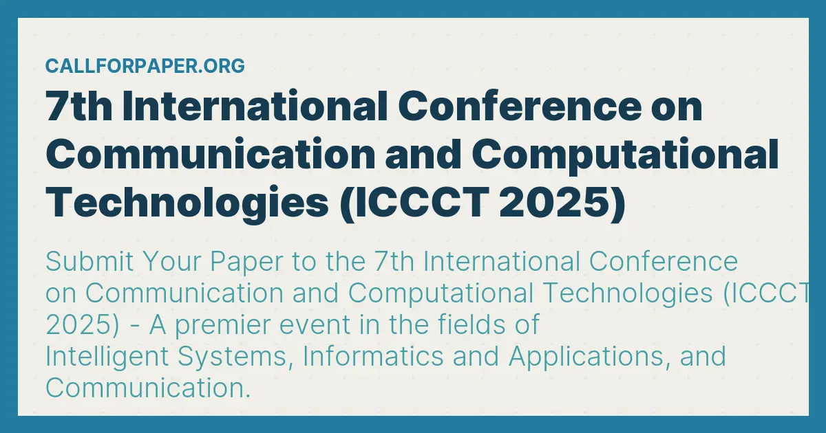 ICCCT 2025 : 7th International Conference on Communication and ... ICCCT 2025 : 7th International Conference on Communication and ...