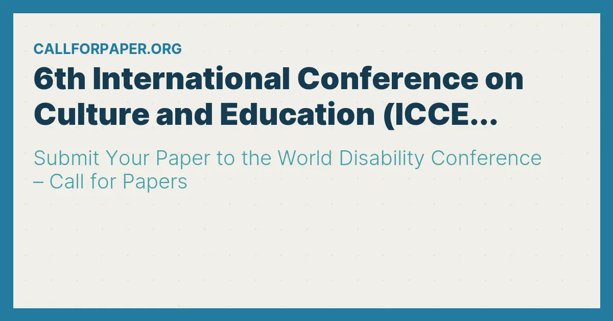 6th International Conference on Culture and Education (ICCE...