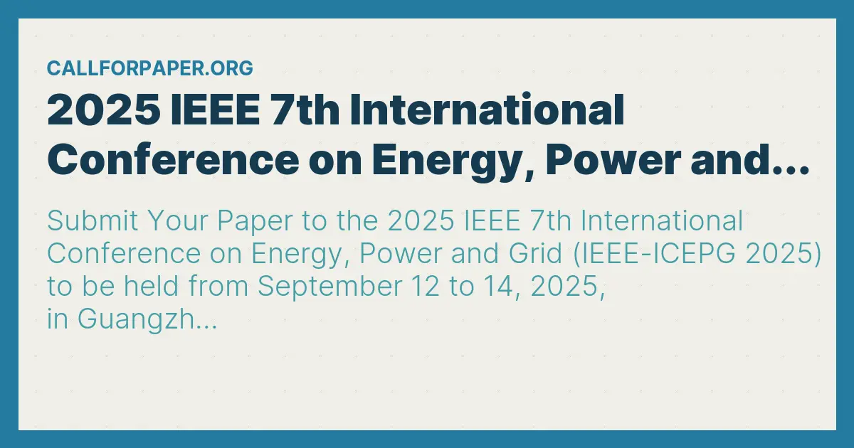 2025 IEEE 7th International Conference on Energy, Power and...