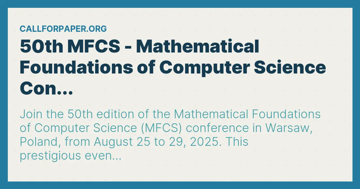 50th MFCS - Mathematical Foundations of Computer Science Con...
