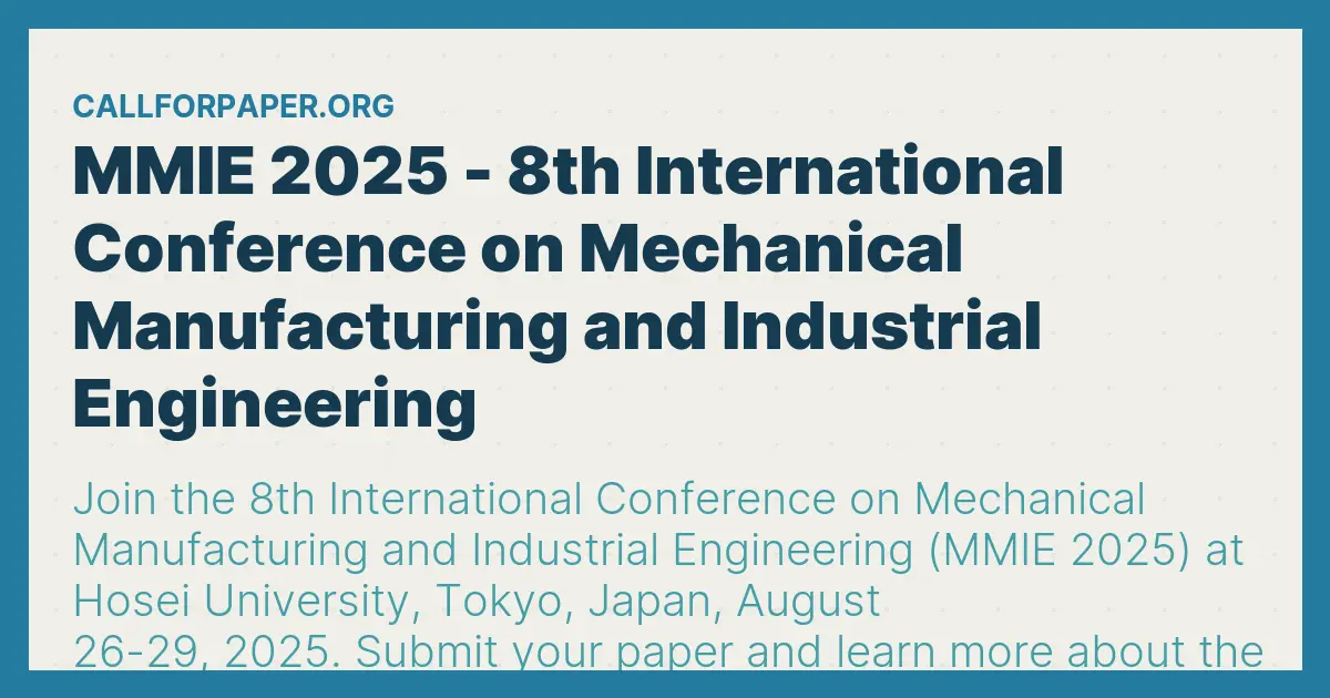 MMIE 2025 - 8th International Conference on Mechanical Manufacturing ...