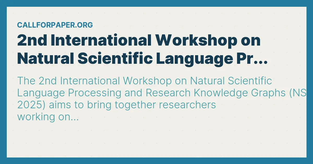 2nd International Workshop on Natural Scientific Language Pr...
