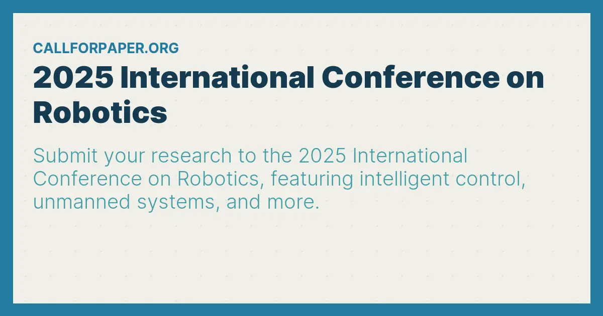 2025 International Conference on Robotics