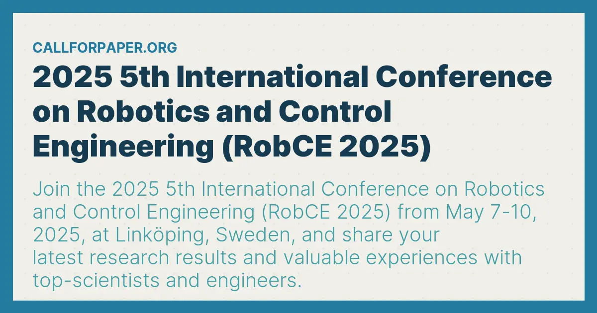 2025 5th International Conference on Robotics and Control Engineering ...